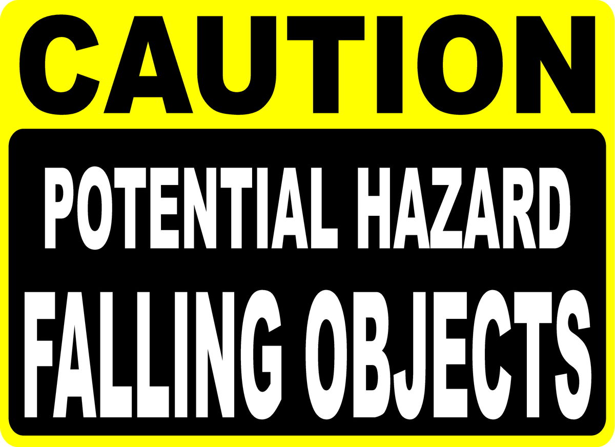 Caution Potential Hazard Falling Objects Sign – Signs by SalaGraphics