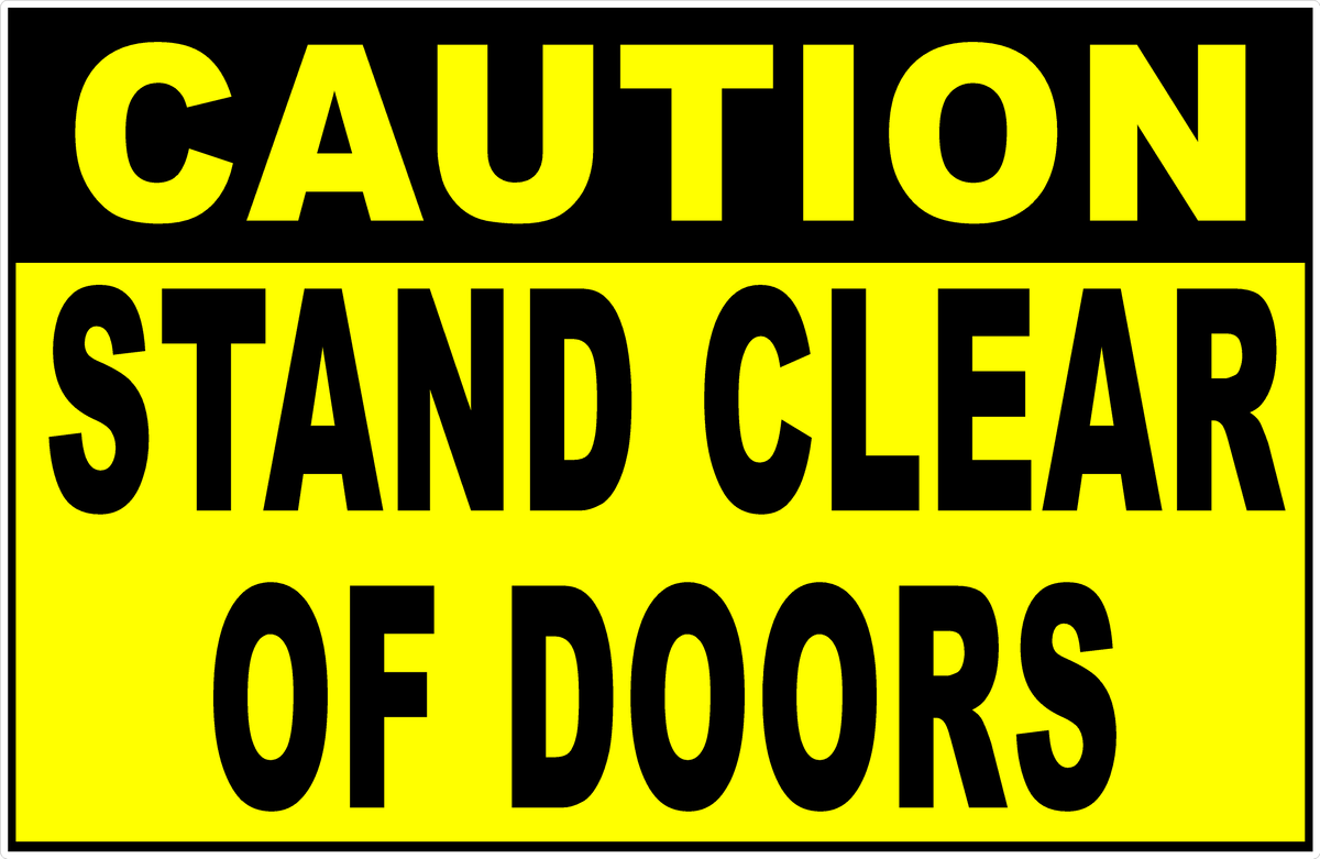 Caution Stand Clear Of Doors Sign – Signs by SalaGraphics