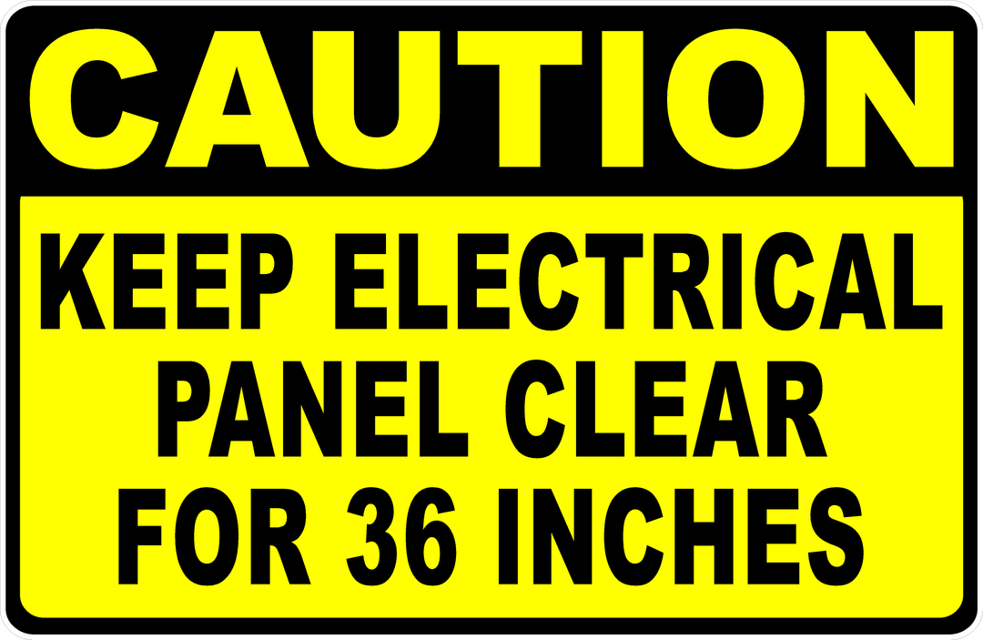 Caution Keep Electrical Panel Clear For 36 Inches Sign – Signs by ...
