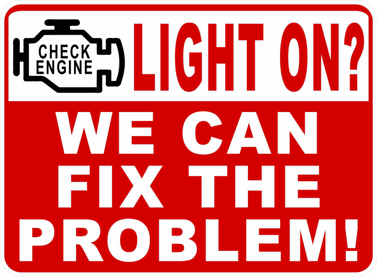 Check Engine Light on? We can Fix the Problem Sign – Signs by SalaGraphics