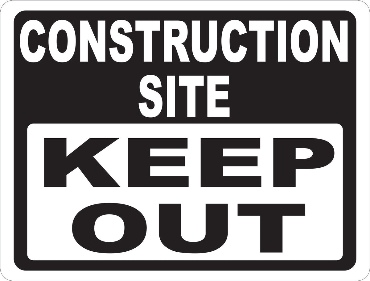 Construction Site Keep Out Sign – Signs by SalaGraphics