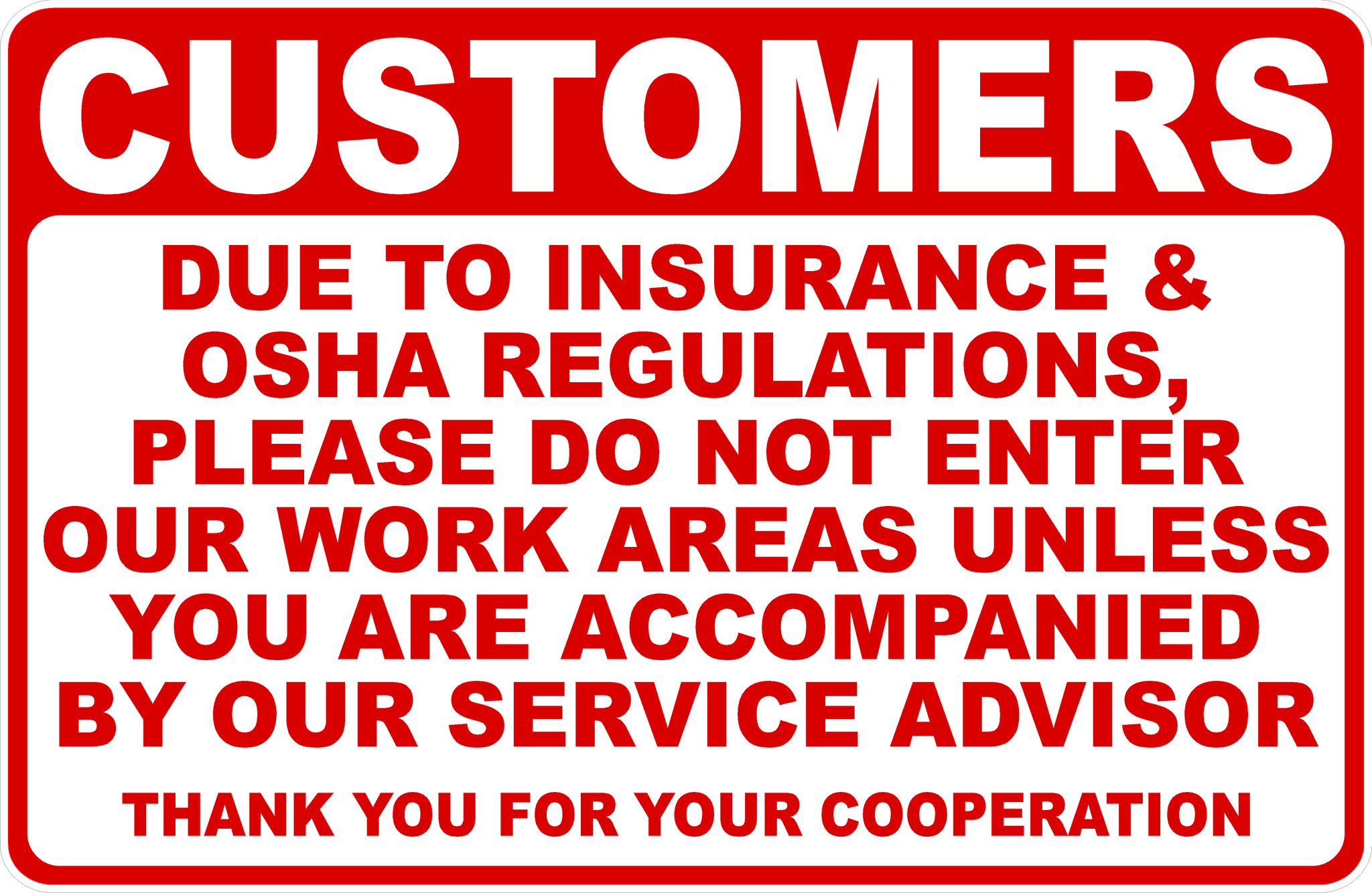Customers Do Not Enter Unless Accompanied By Service Advisor Sign ...