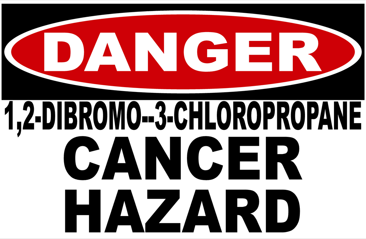 Danger Dibromo Chloropropane Cancer Hazard Sign – Signs by SalaGraphics