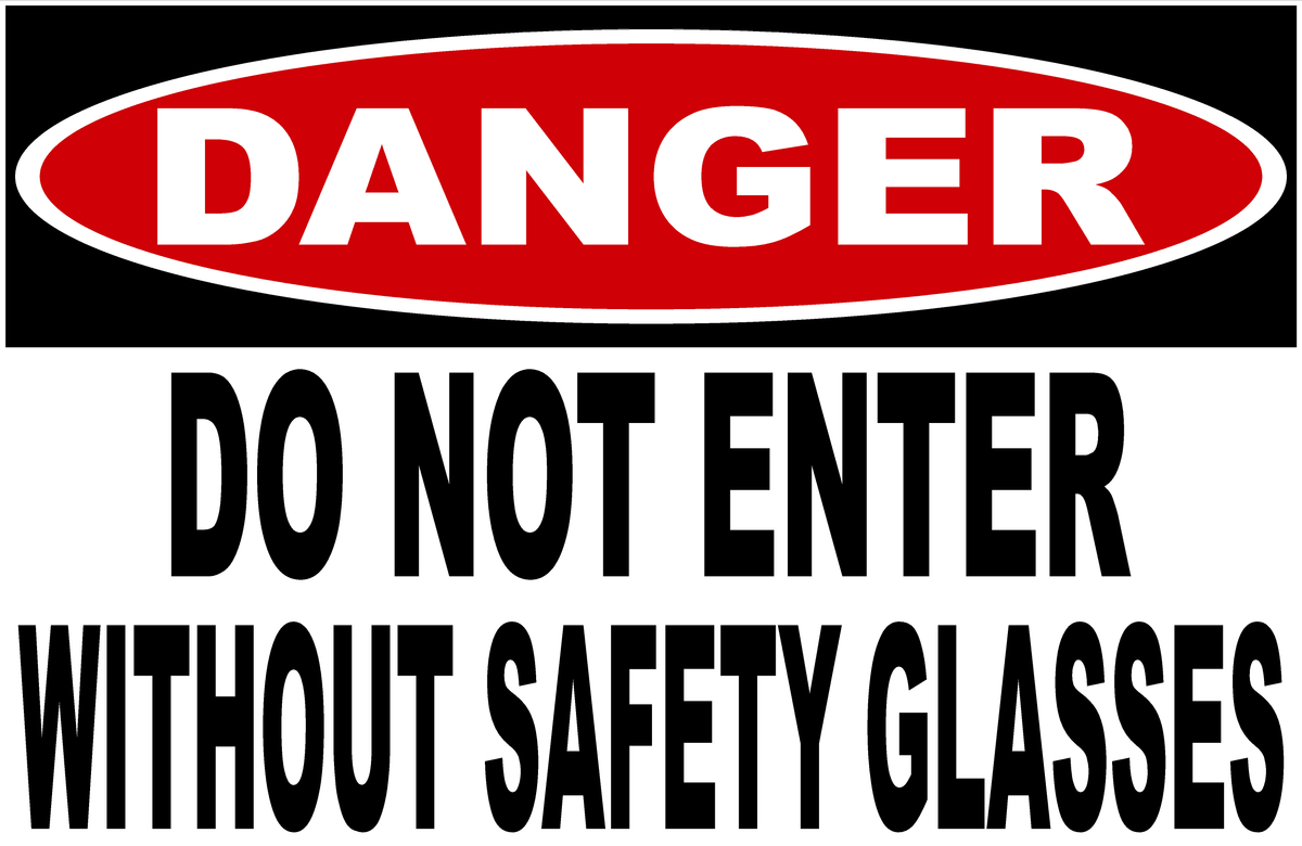 Danger Do Not Enter Without Safety Glasses Sign – Signs by SalaGraphics