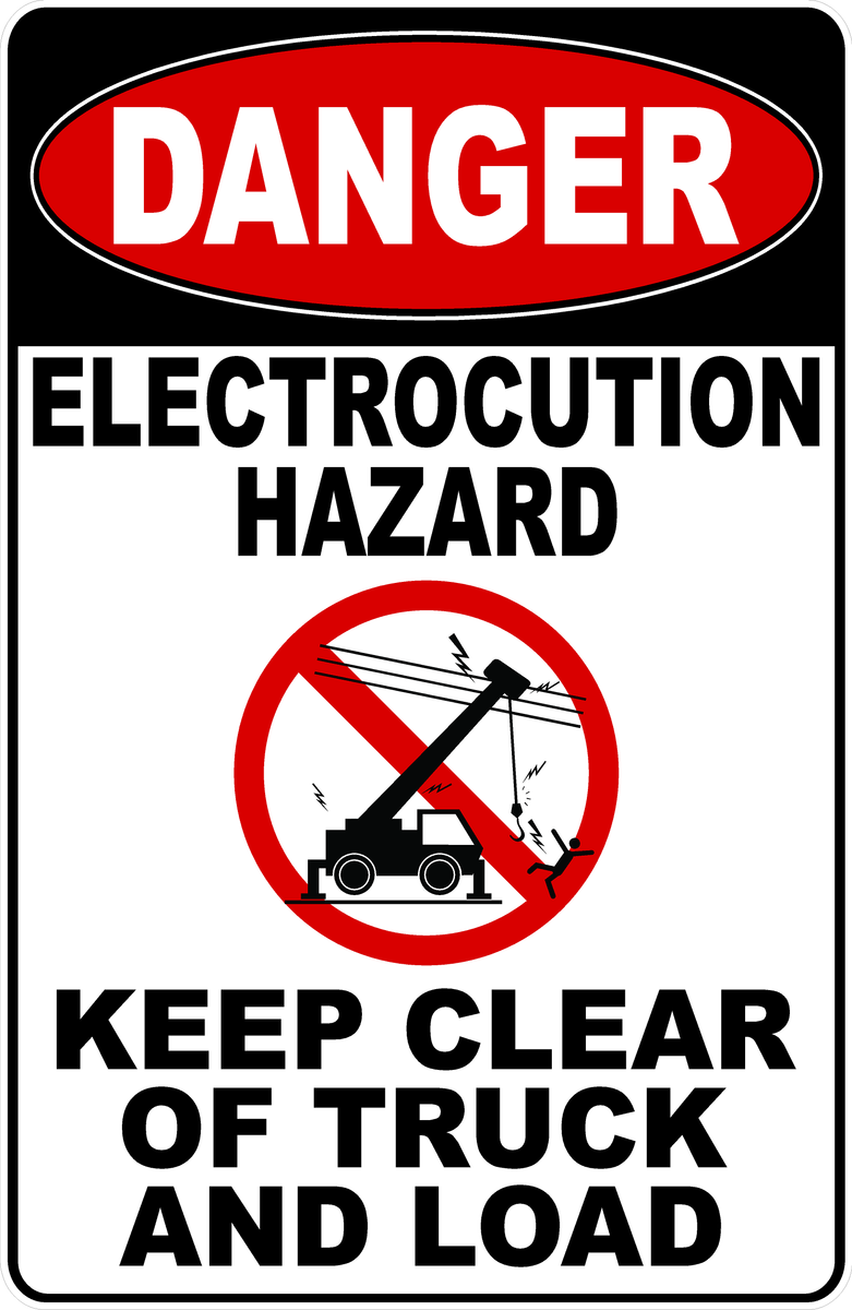 Danger Electrocution Hazard Keep Clear Of Truck And Load Sign – Signs ...