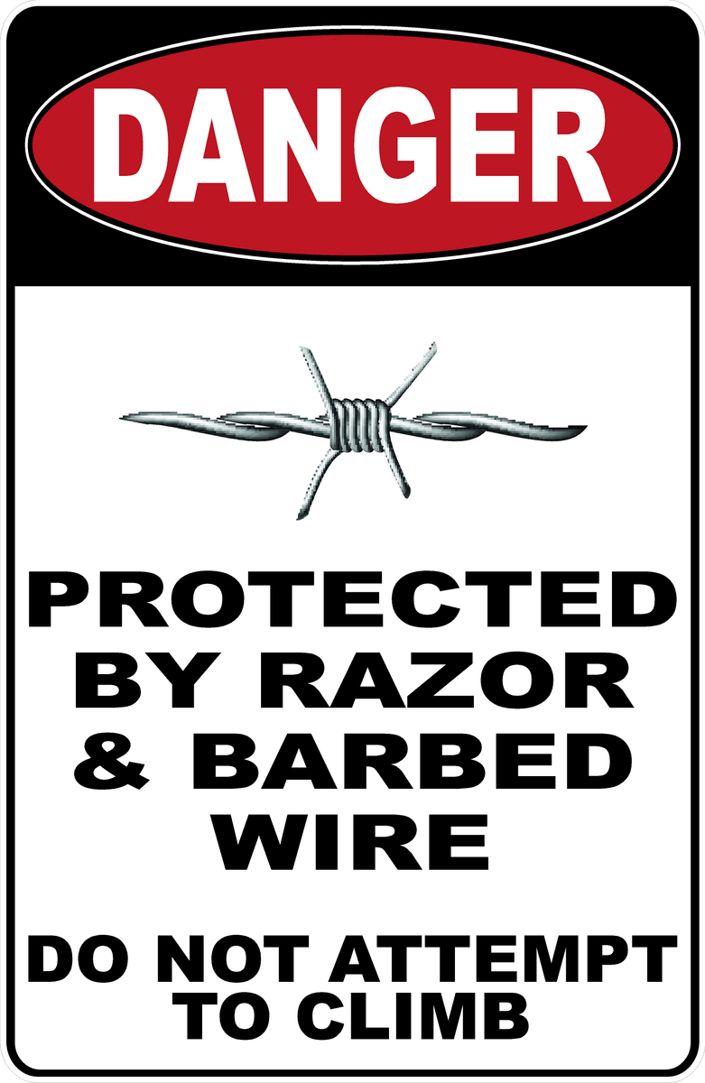 Danger Protected By Razor and Barbed Wire Sign – Signs by SalaGraphics