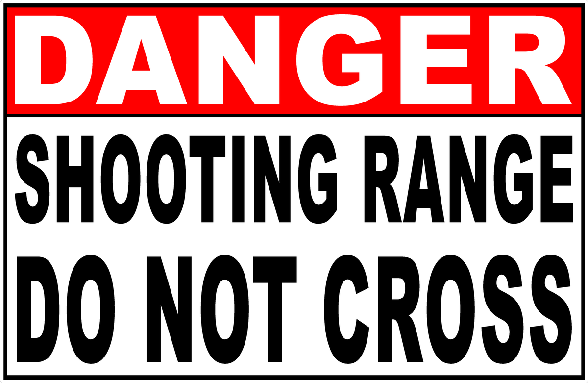 Danger Shooting Range Do Not Cross Sign – Signs by SalaGraphics