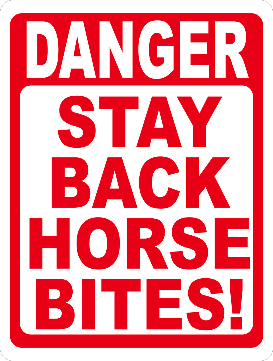 Danger Stay Back Horse Bites Sign – Signs by SalaGraphics