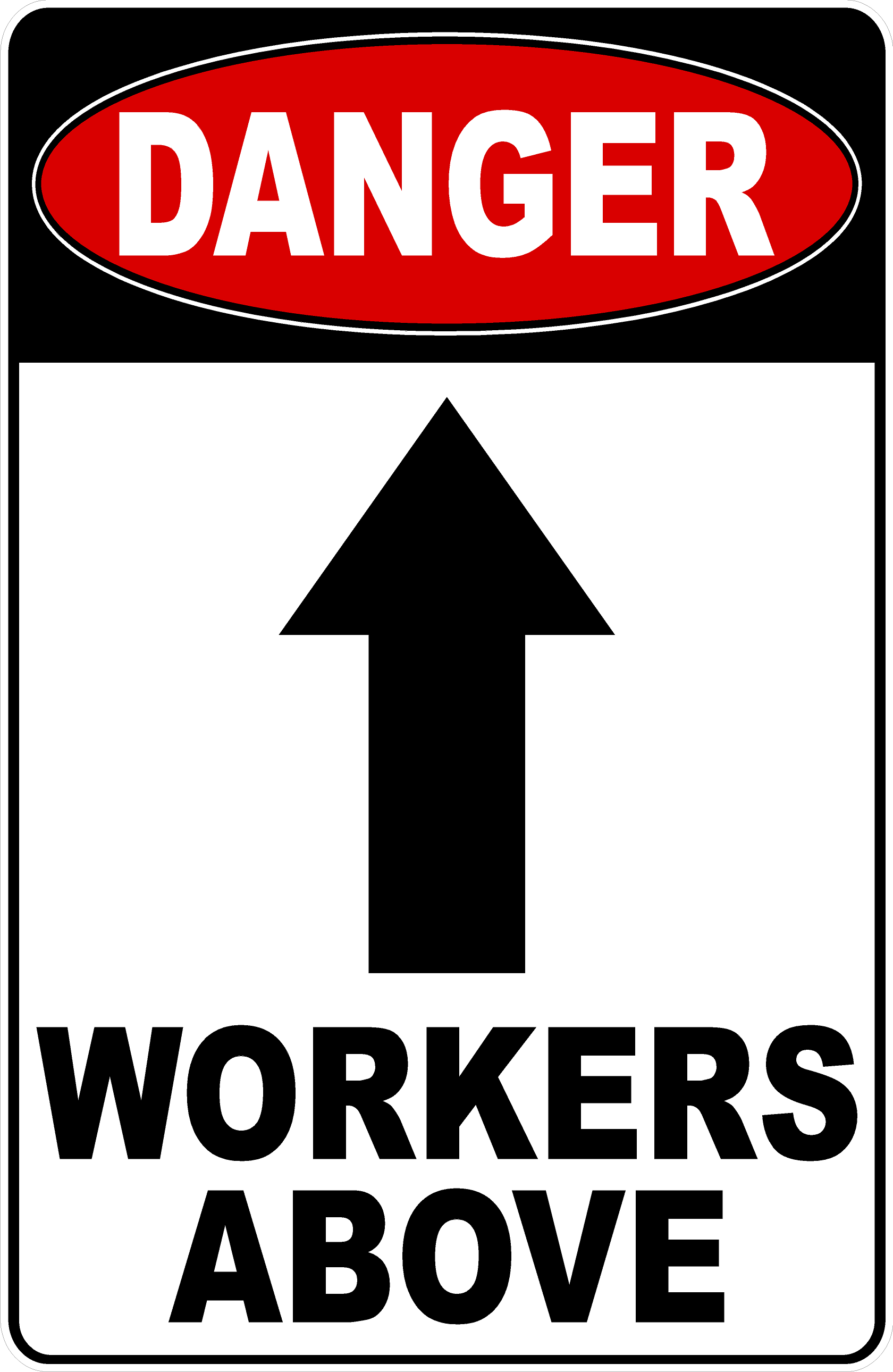 Danger Workers Above Sign – Signs by SalaGraphics