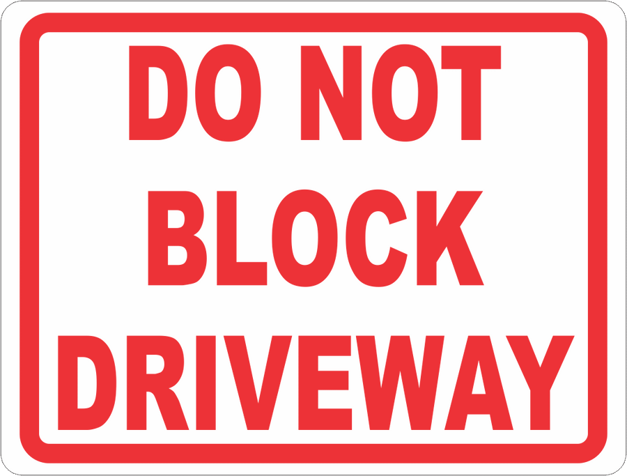 Do Not Block Driveway Sign – Signs by SalaGraphics