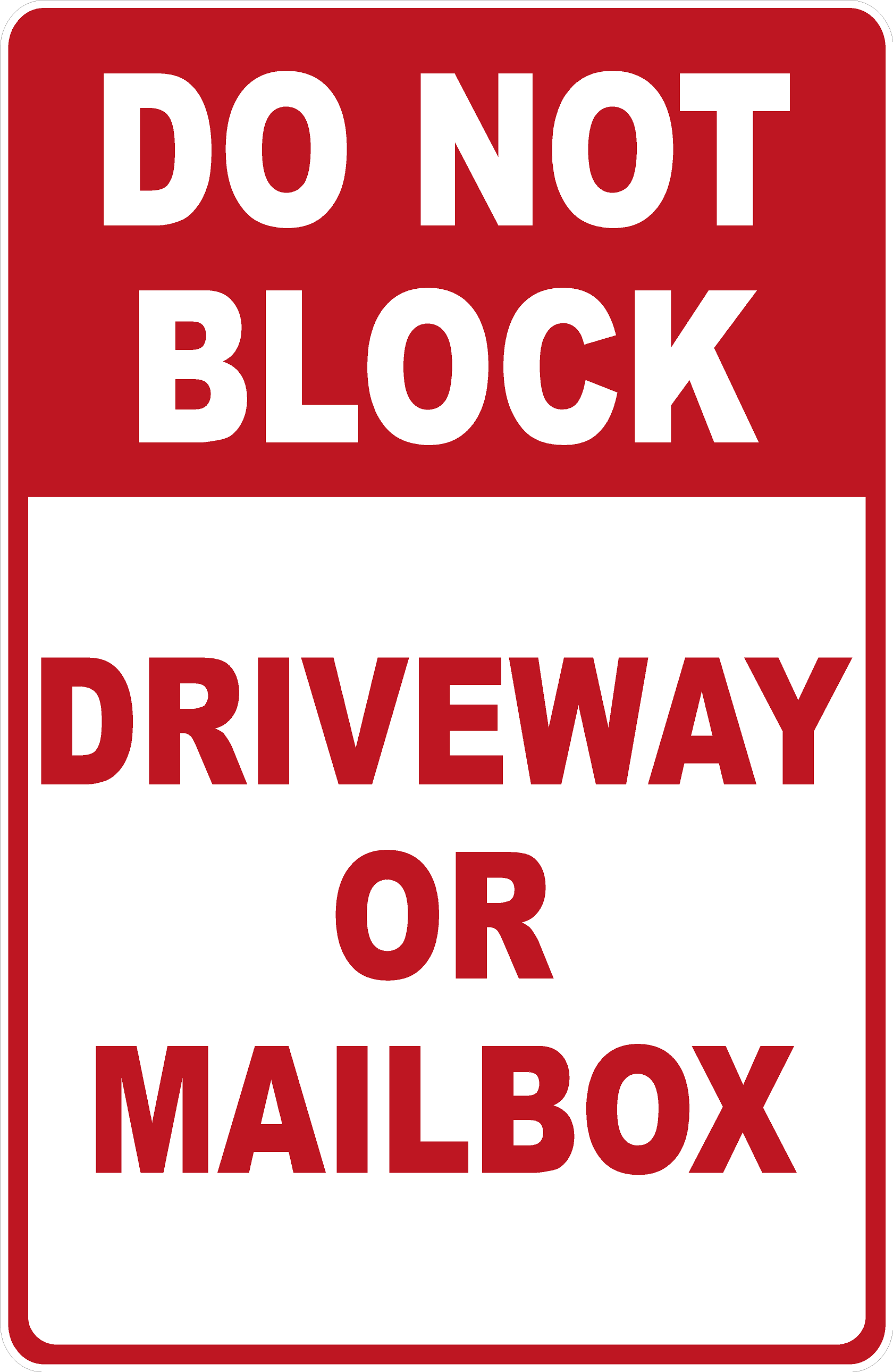 Do Not Block Driveway Sign Please Do Not Block Driveway Sign The