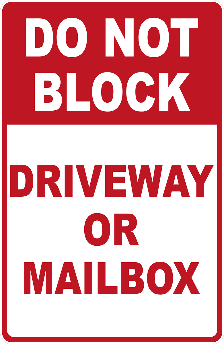 Do Not Block Driveway Or Mailbox Sign – Signs by SalaGraphics