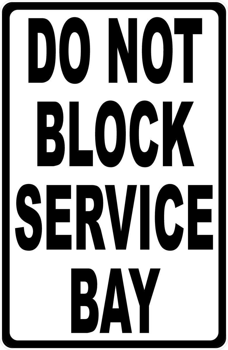 Do Not Block Service Bay Sign – Signs by SalaGraphics