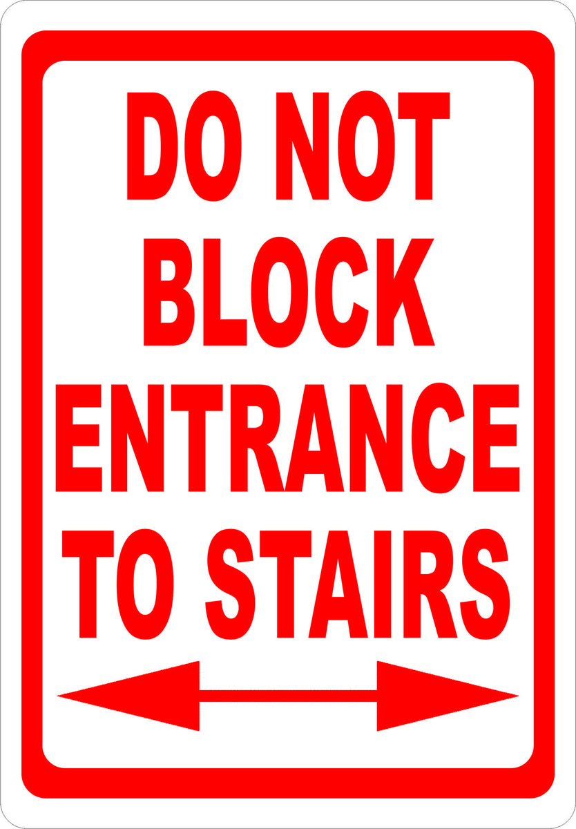 Do Not Block Entrance to Stairs Sign – Signs by SalaGraphics