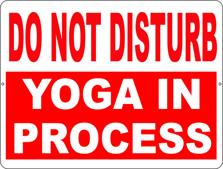Do Not Disturb Yoga In Process Sign – Signs by SalaGraphics