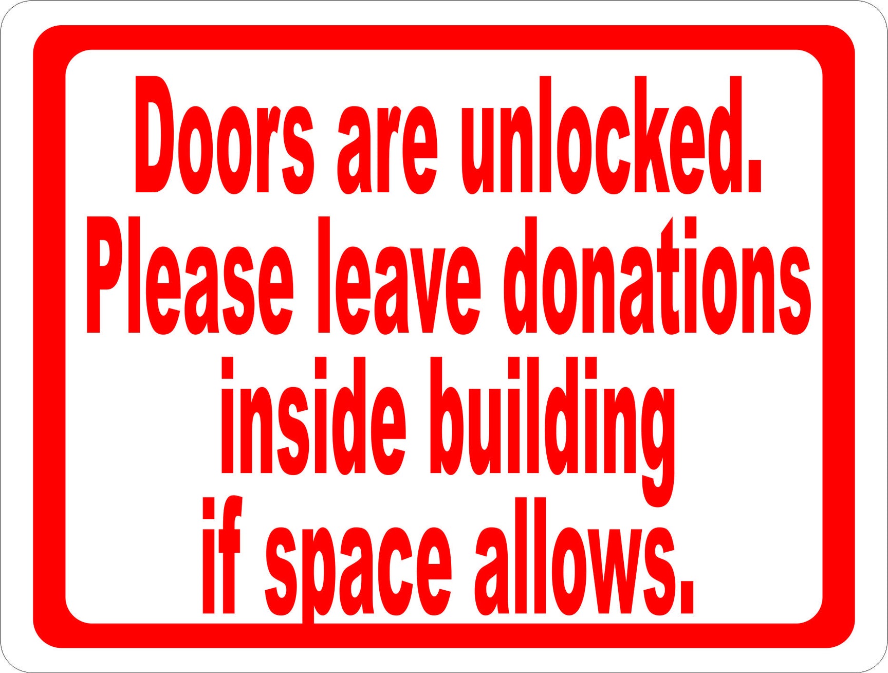 Doors are Unlocked Please Leave Donations Inside Sign – Signs by ...
