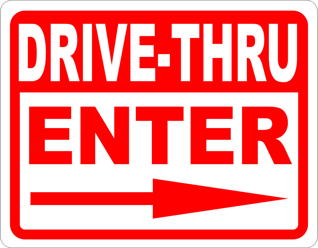 Drive-Thru Enter with Arrow Sign – Signs by SalaGraphics
