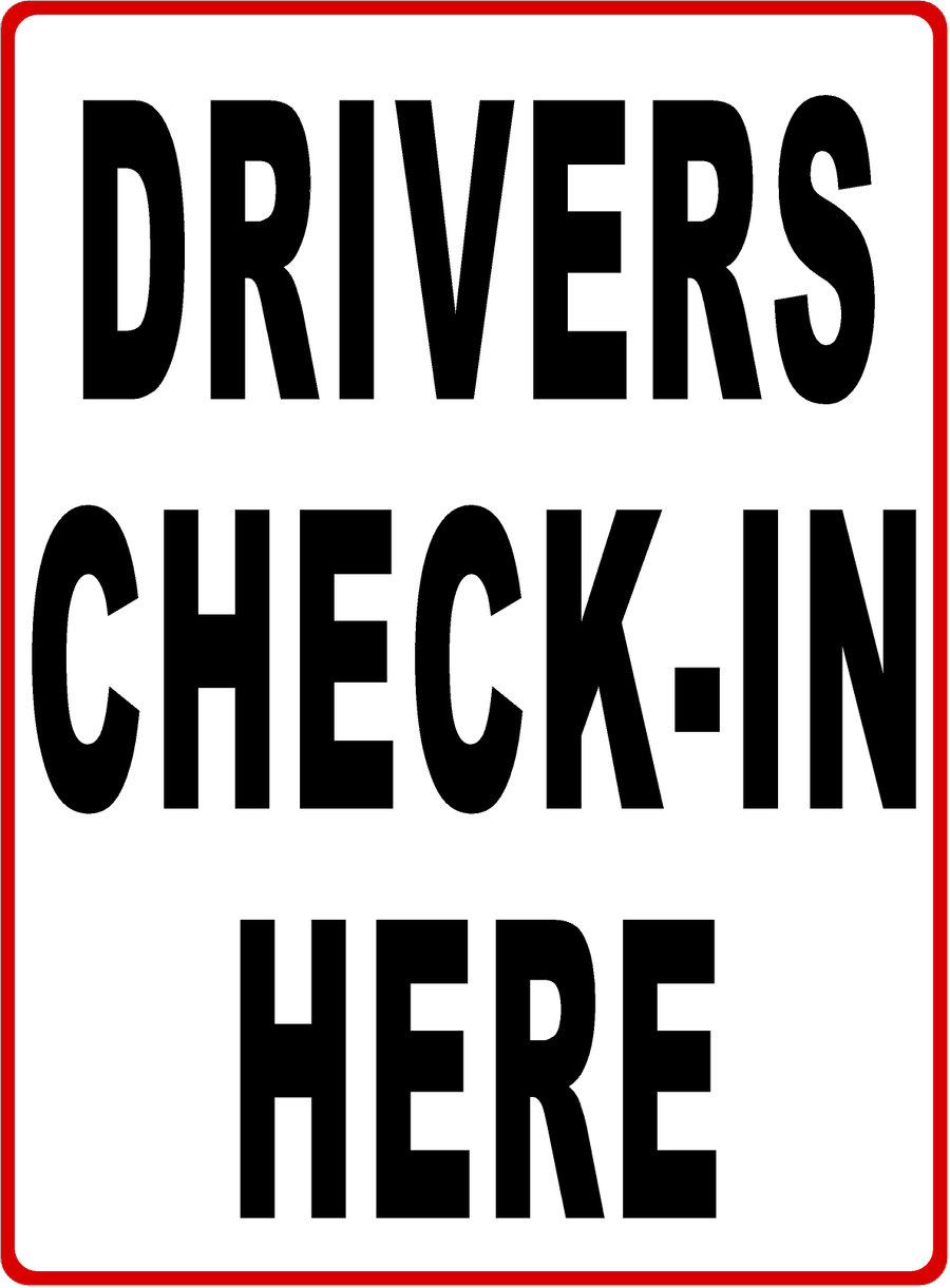 Drivers Check In Here Sign – Signs by SalaGraphics