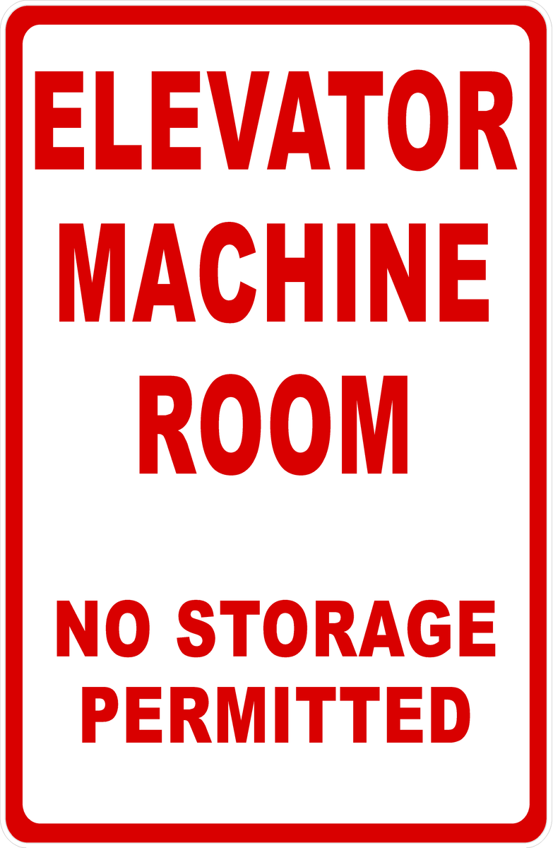 Elevator Machine Room No Storage Permitted Sign – Signs by SalaGraphics