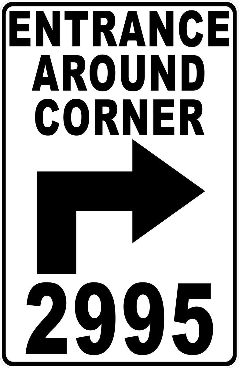 Entrance Around Corner Sign with Directional Arrow & Address Number ...