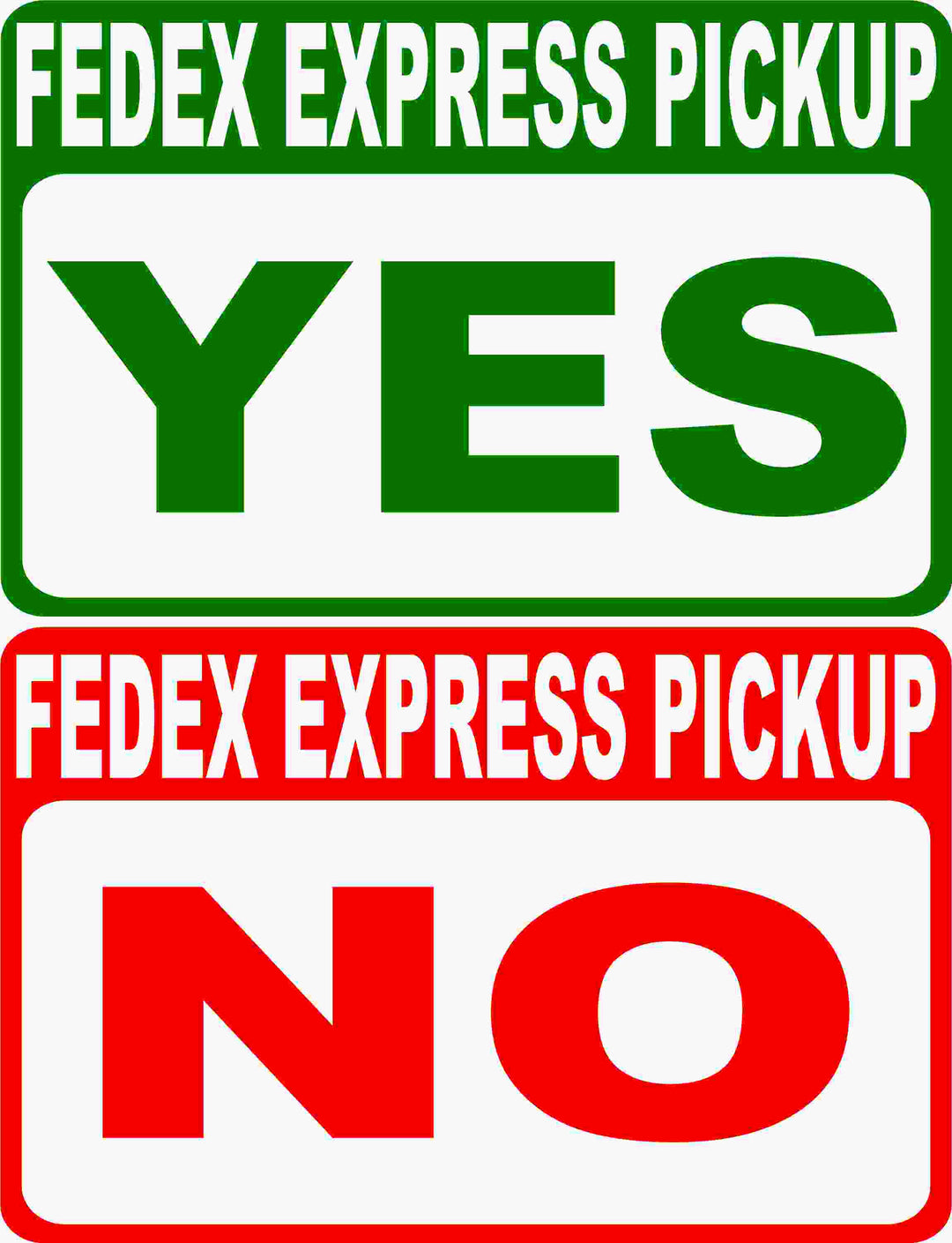 FEDEX Express Pickup No Pick Up Yes Pick Up Magnetic Signs Two Pack ...