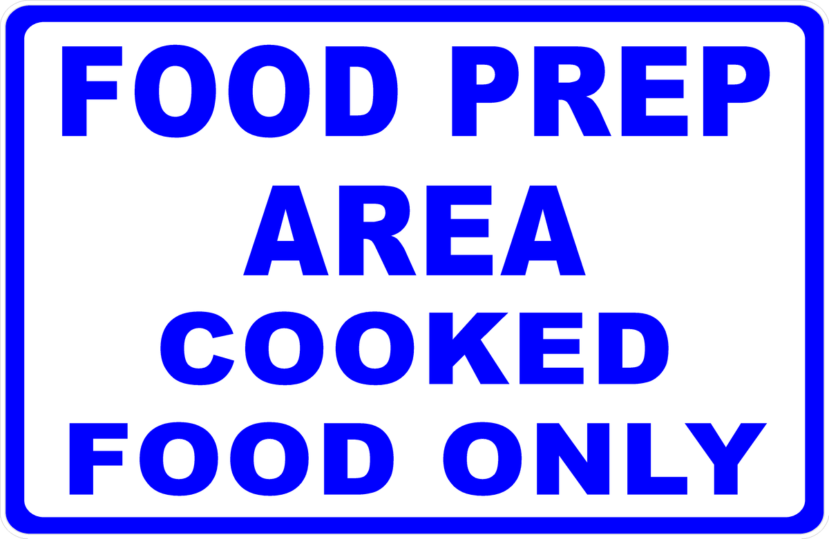 Food Prep Area Cooked Food Only Sign – Signs by SalaGraphics