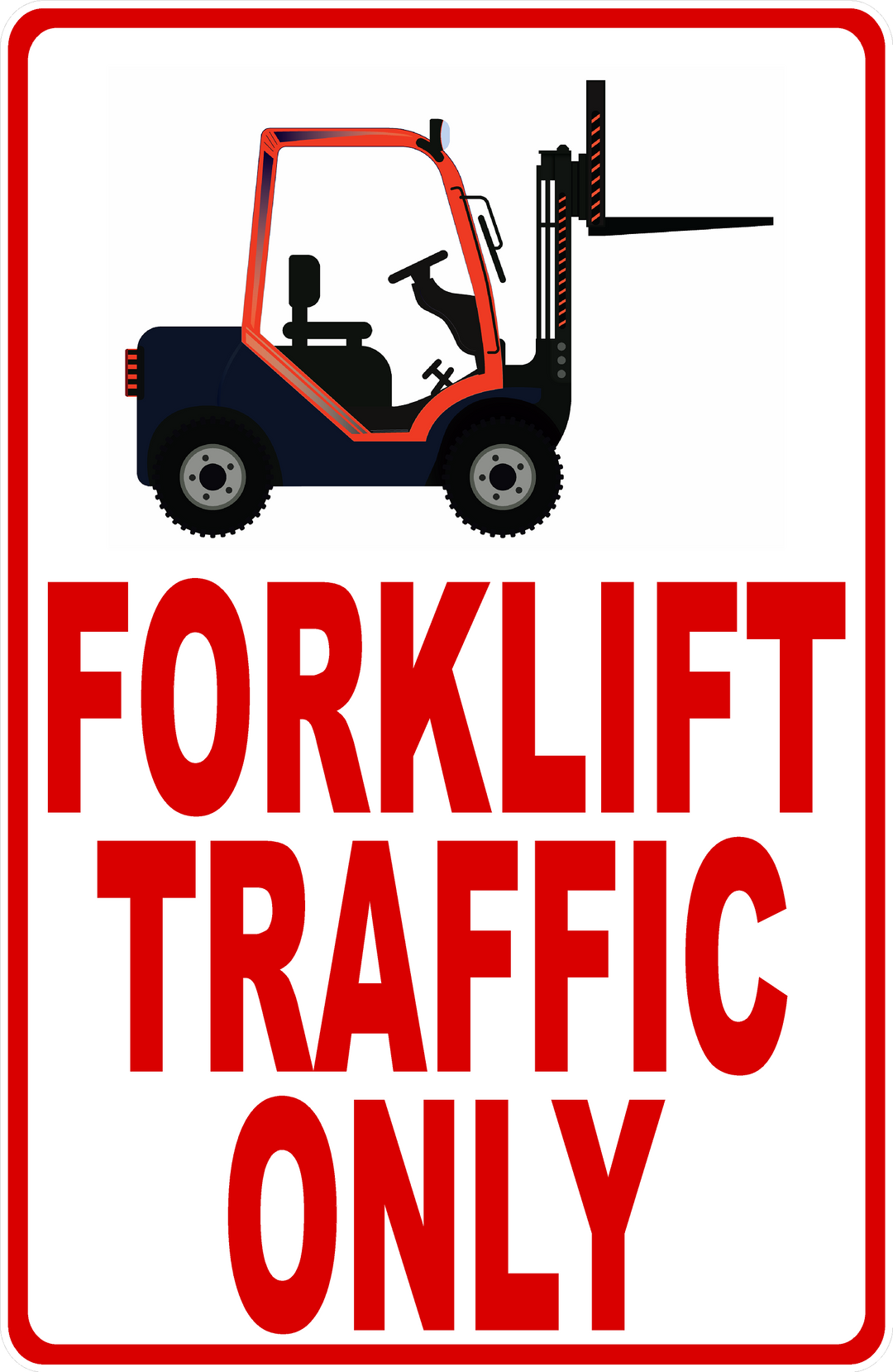 Forklift Traffic Only Sign – Signs by SalaGraphics