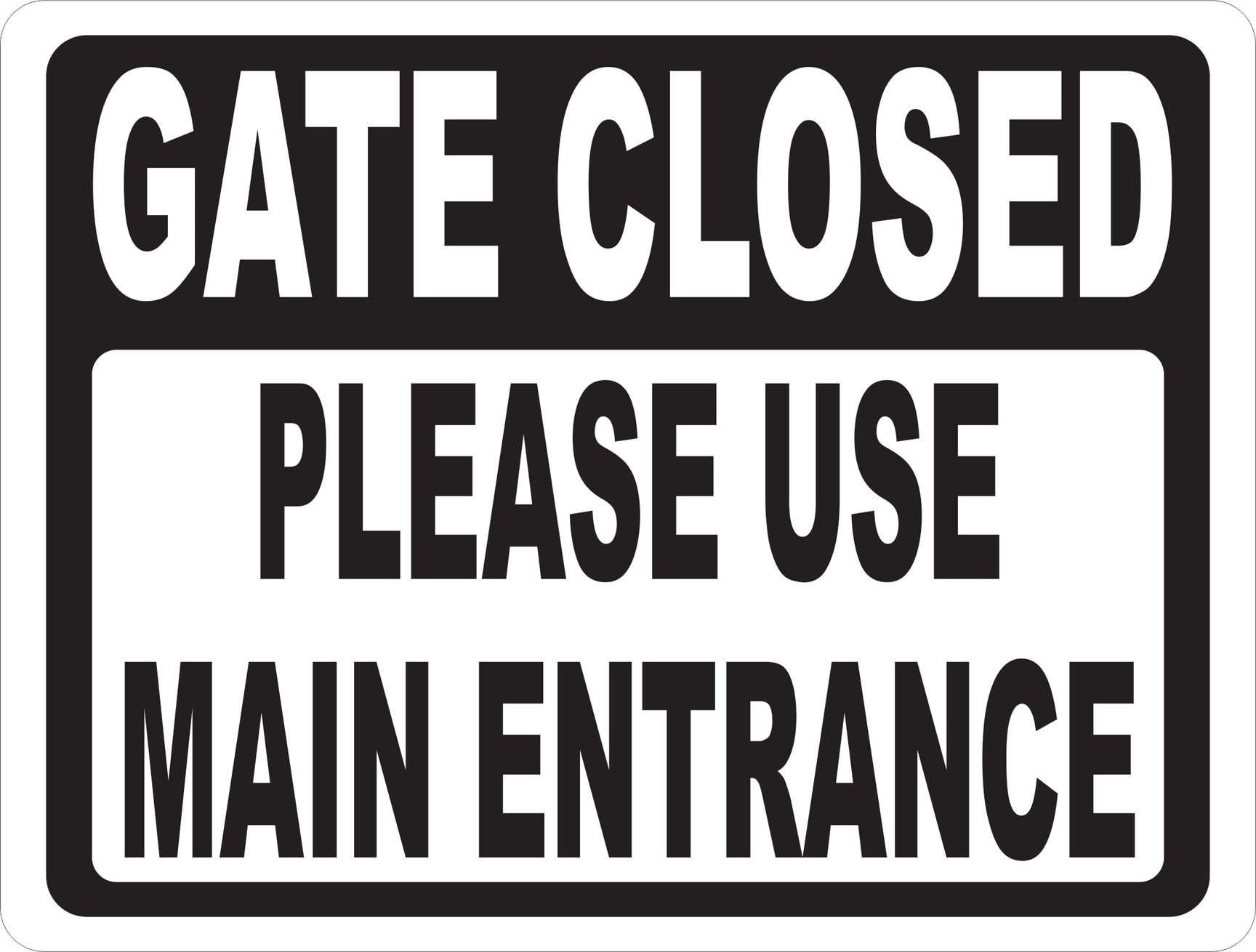 Gate Closed Please Use Main Entrance Sign – Signs by SalaGraphics
