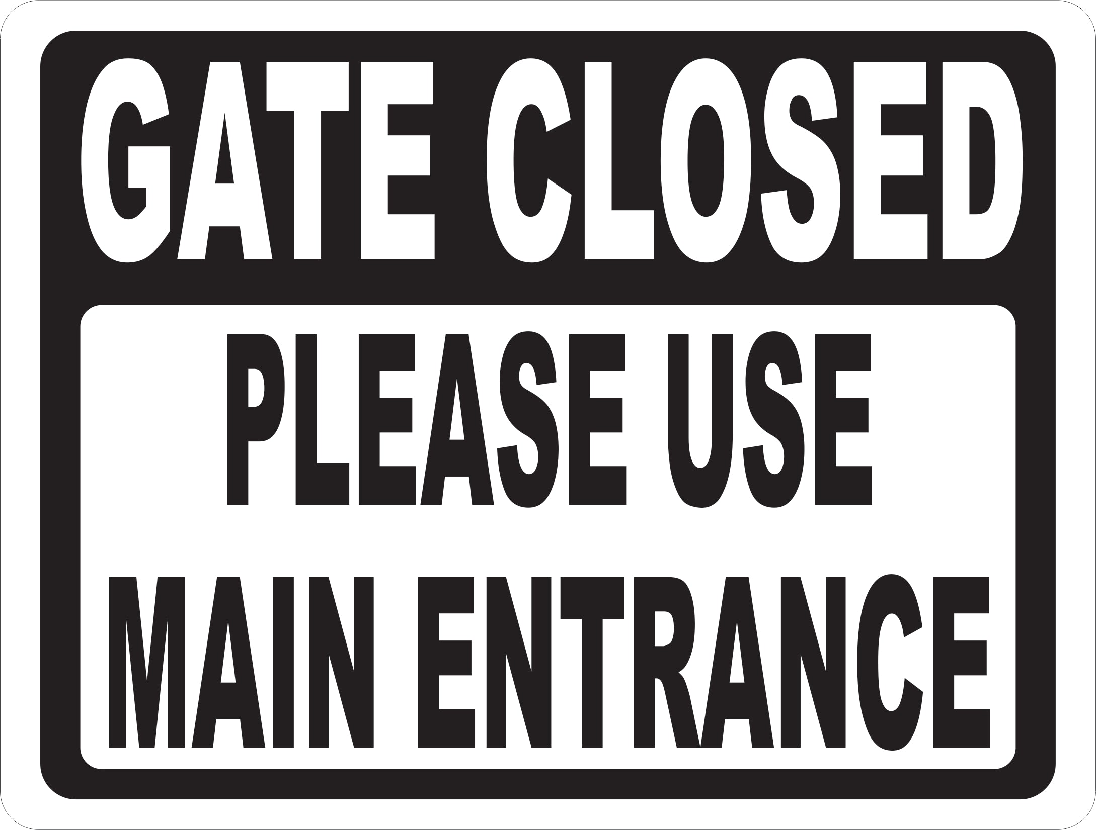 Gate Closed Please Use Main Entrance Sign – Signs by SalaGraphics
