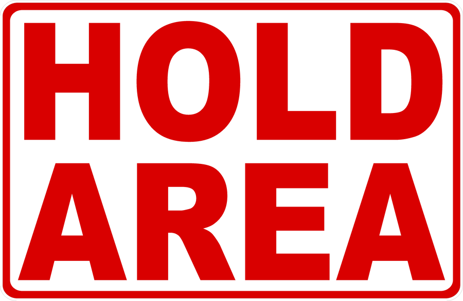 Hold Area Sign – Signs by SalaGraphics