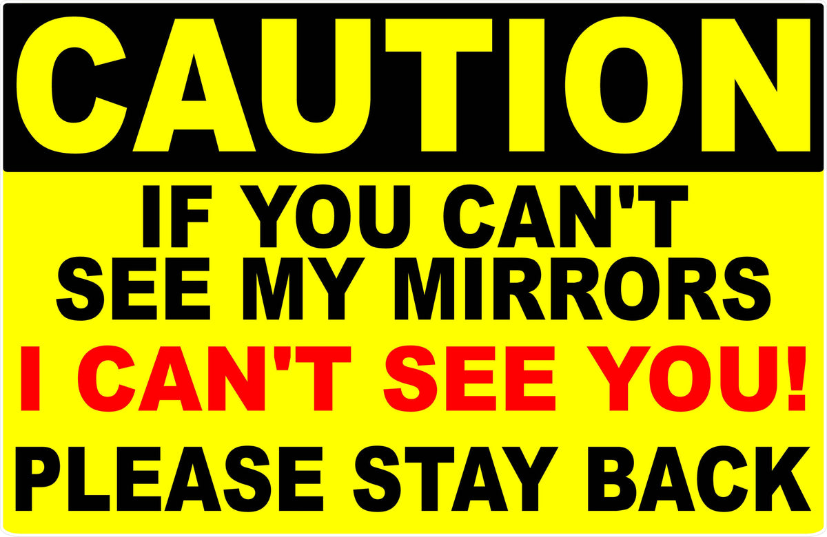 Caution If You Can't See my Mirrors I Can't See You Decal Multi-Pack ...