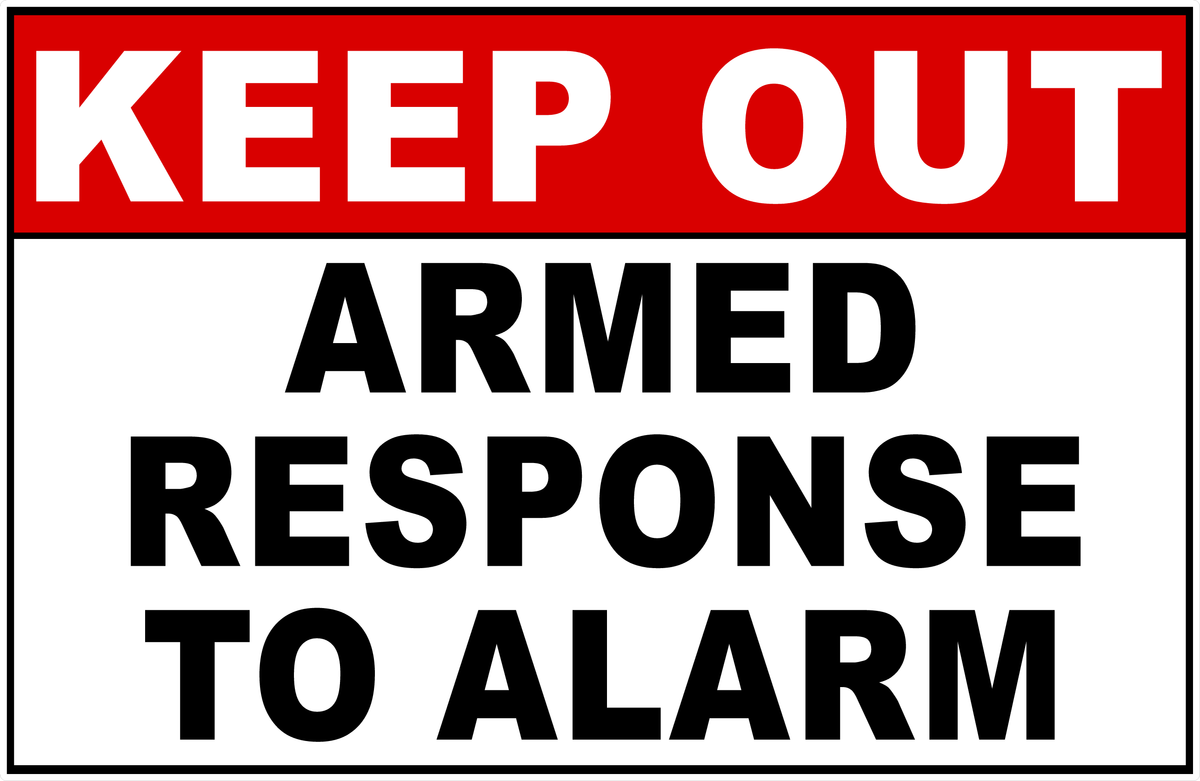 Keep Out Armed Response To Alarm Sign – Signs by SalaGraphics