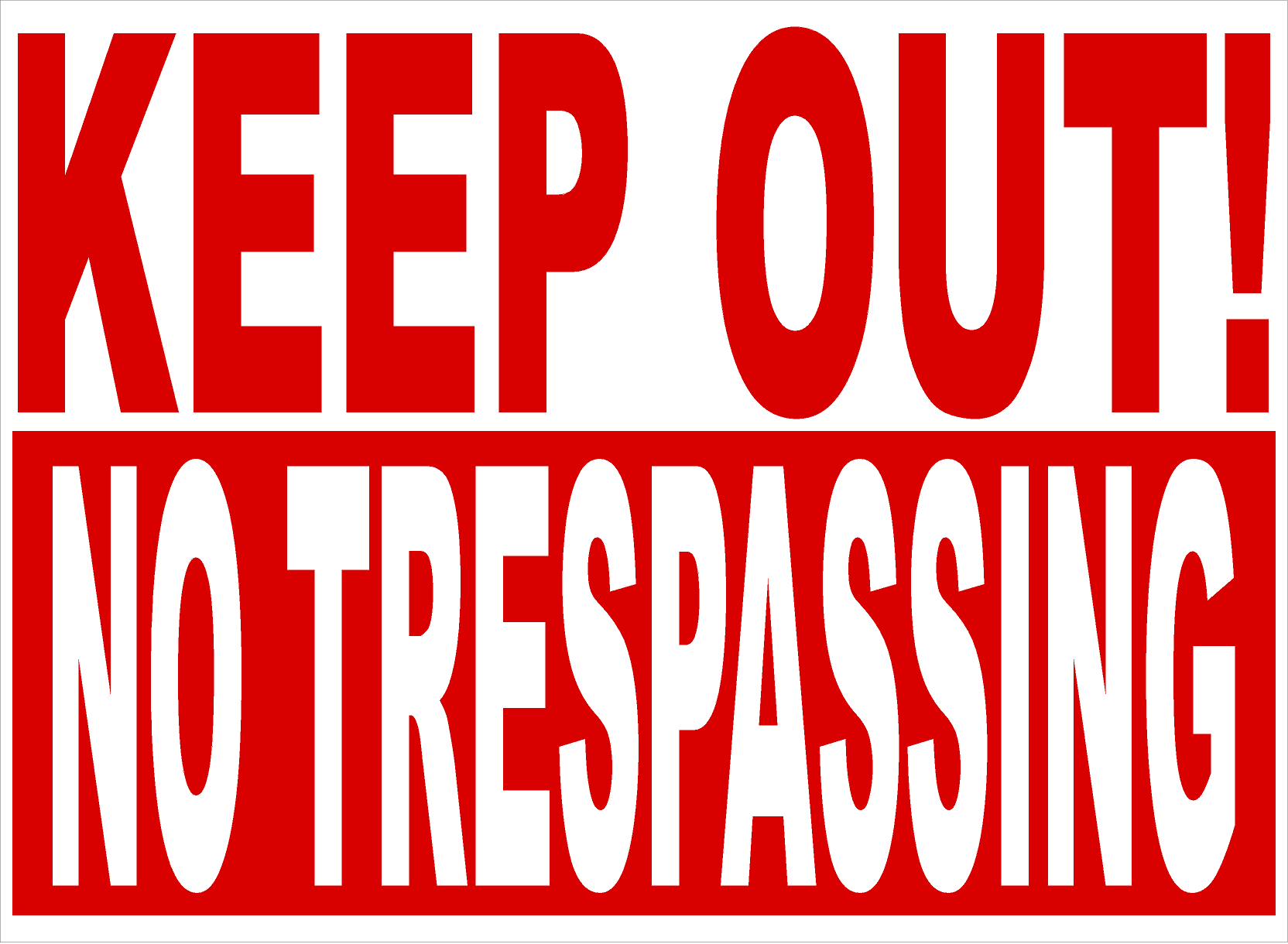 Keep Out! No Trespassing Sign – Signs by SalaGraphics