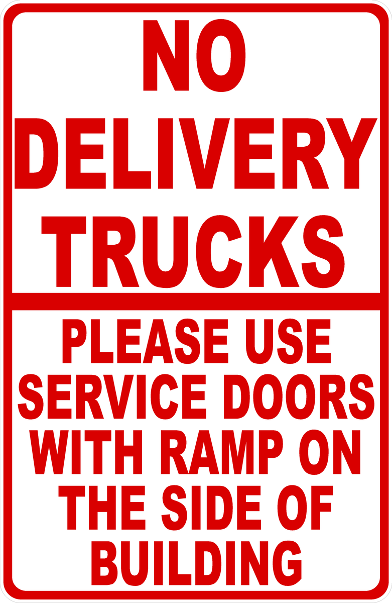No Delivery Trucks Please Use Service Doors Sign – Signs by SalaGraphics