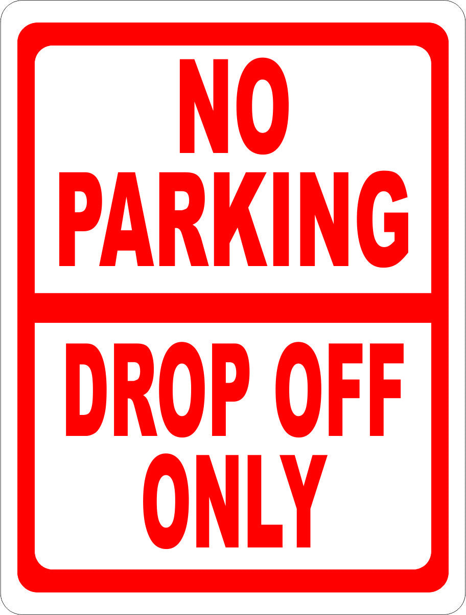 No Parking Drop Off Only Sign – Signs by SalaGraphics