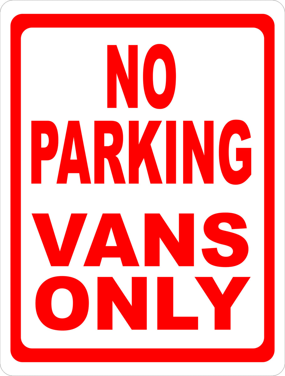 No Parking Vans Only Sign – Signs by SalaGraphics