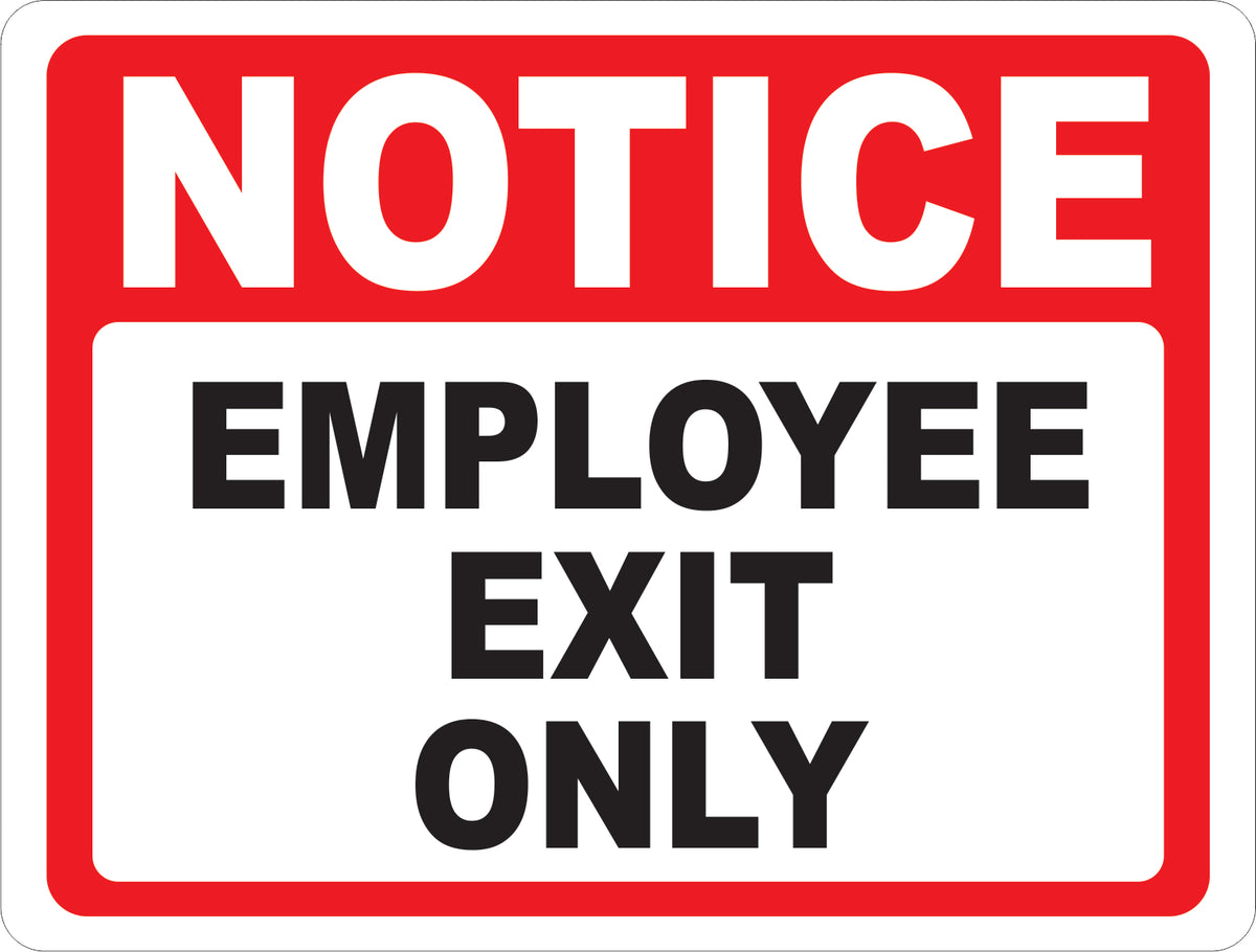 Notice Employee Exit Only Sign – Signs by SalaGraphics