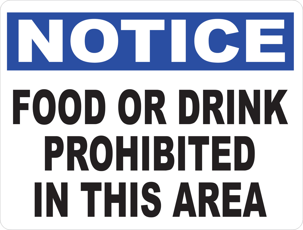 Notice Food or Drink Prohibited In This Area Sign – Signs by SalaGraphics