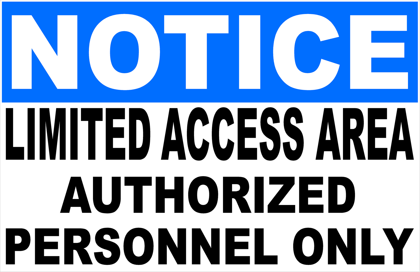 Notice Limited Access Area Authorized Personnel Only Sign – signs by ...
