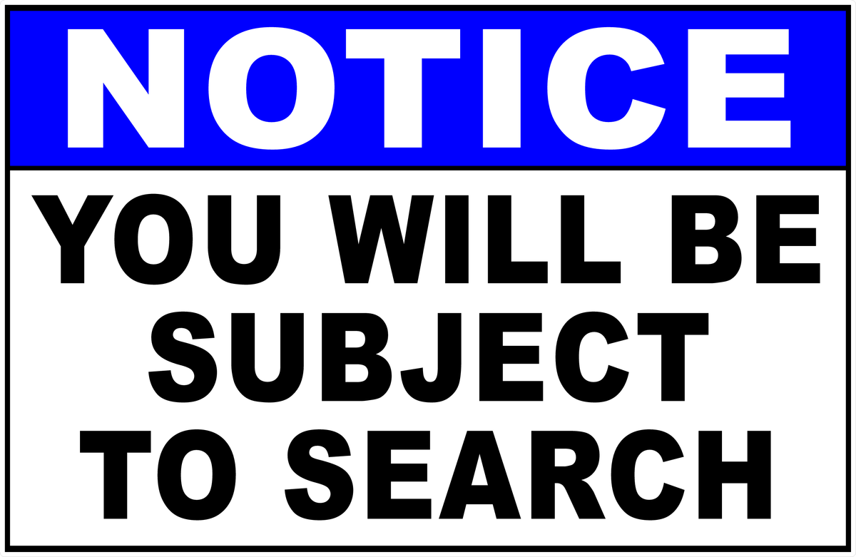Notice You Will Be Subject To Search Sign – Signs by SalaGraphics