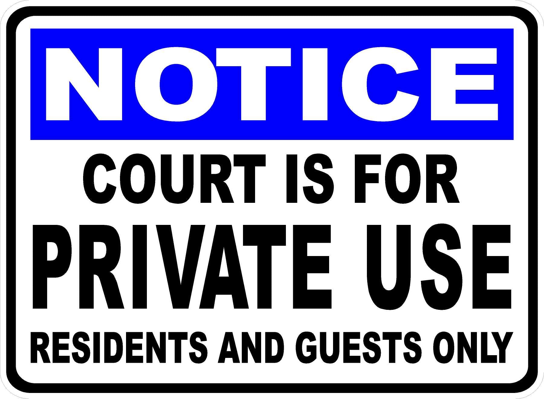 Notice Court is For Private Use Residents & Guests Only Sign – Signs by ...
