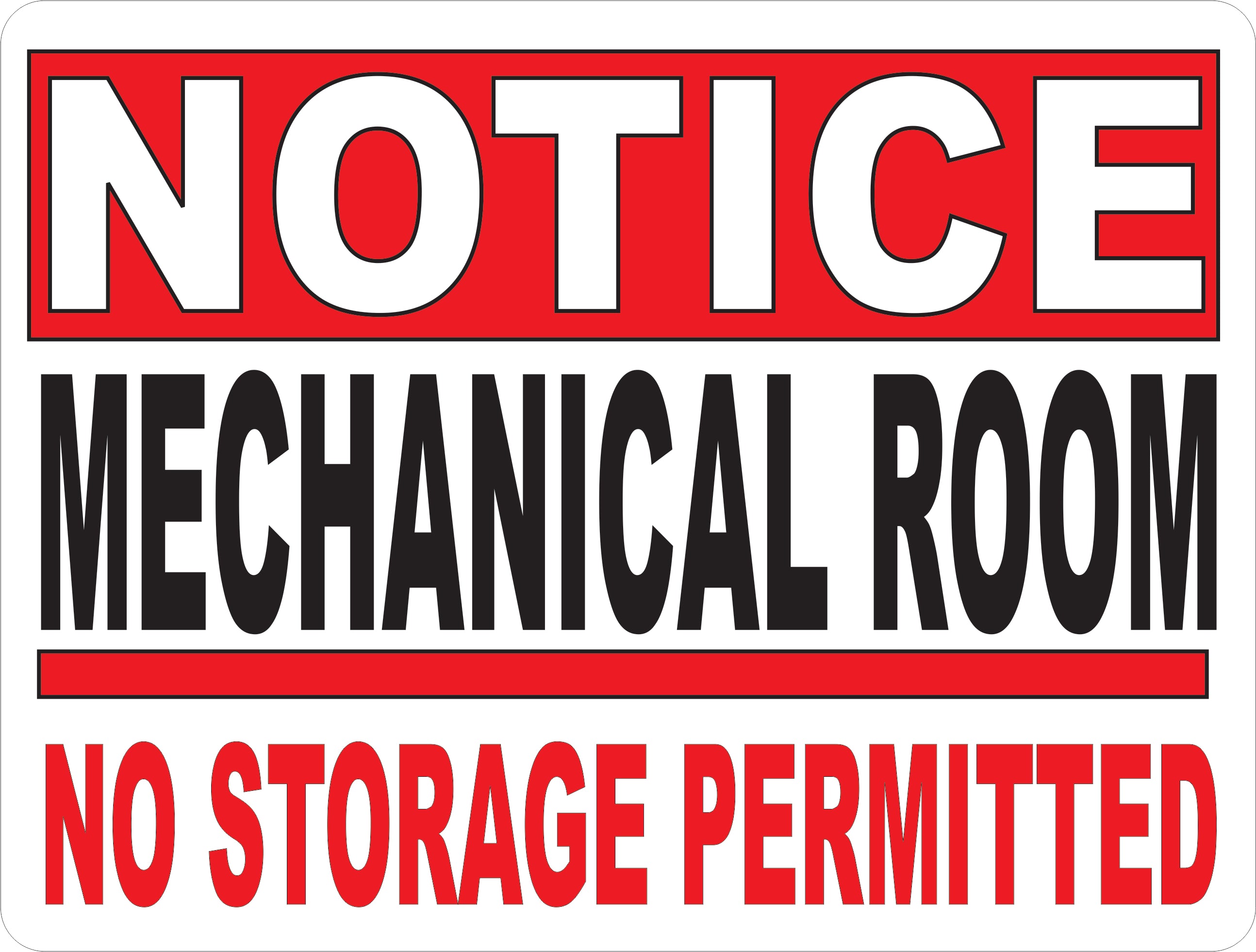 Notice Mechanical Room No Storage Permitted Sign – signs by salagraphics