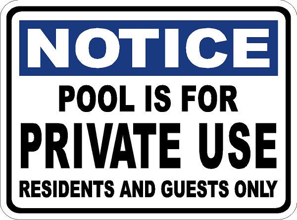 Notice Pool is For Private Use Residents & Guest Only Sign – Signs by ...