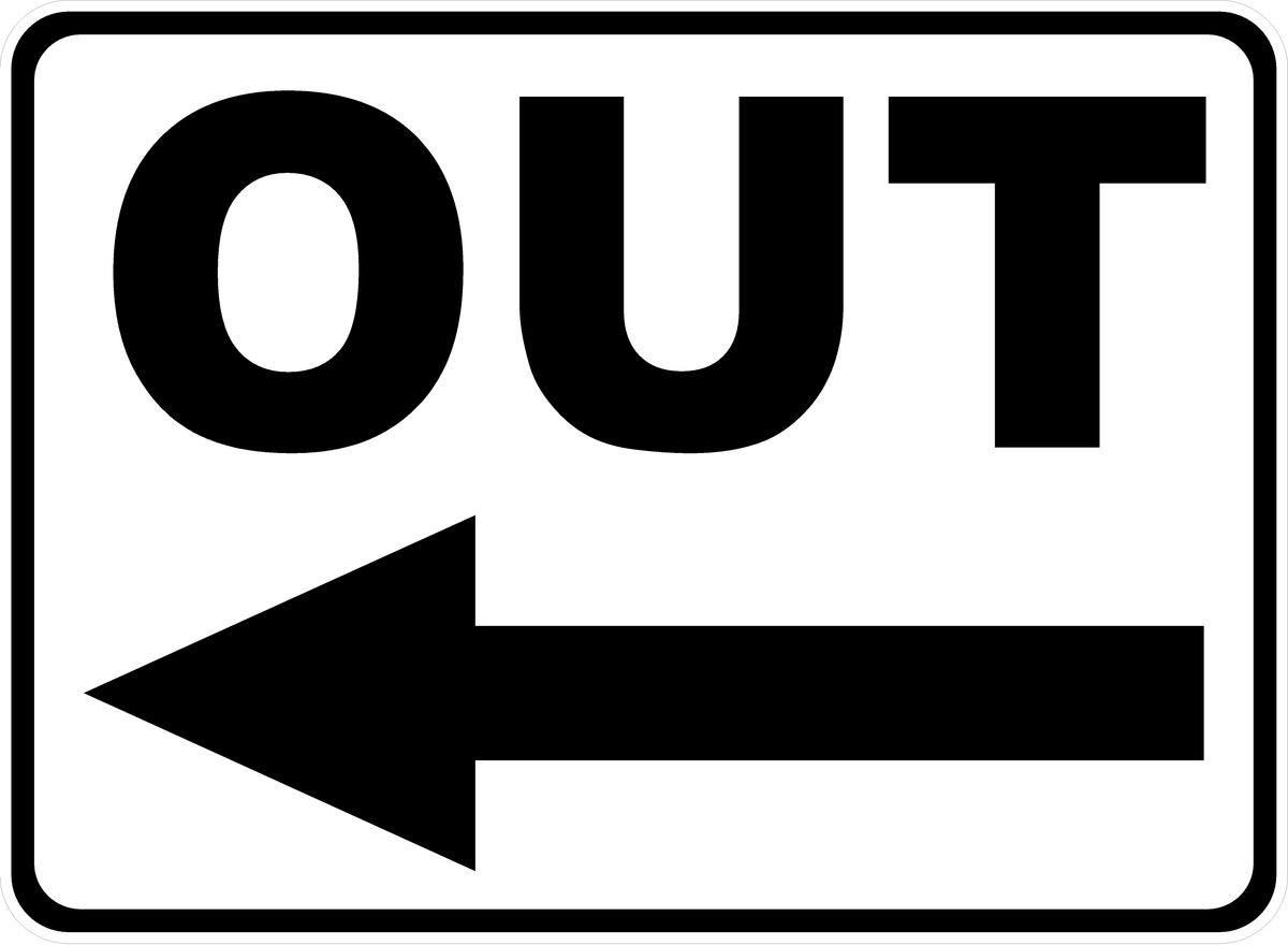 Out With Optional Directional Arrow Sign – Signs by SalaGraphics