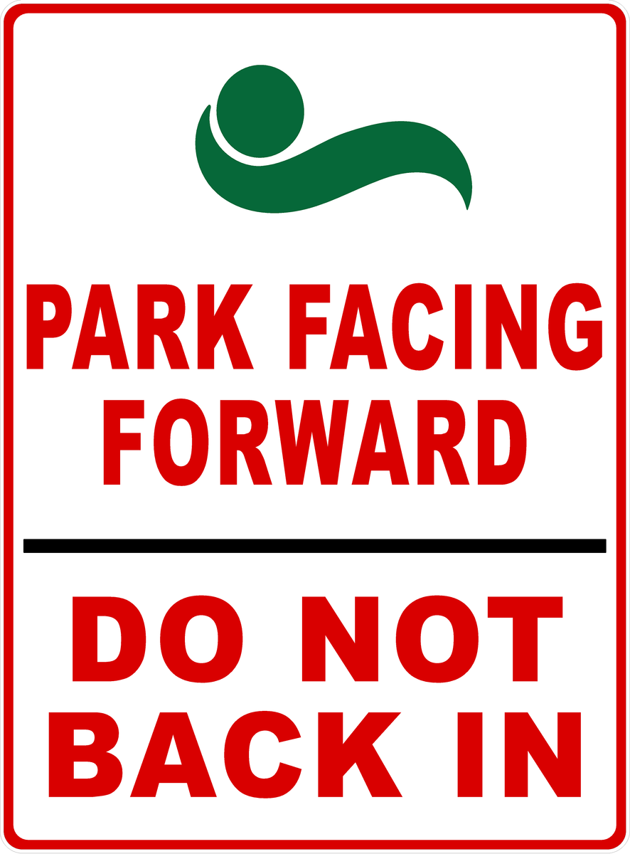 Park Facing Forward Do Not Back in Sign – Signs by SalaGraphics