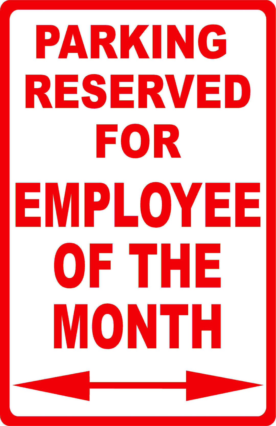 Parking Reserved for Employee of the Month Sign – Signs by SalaGraphics