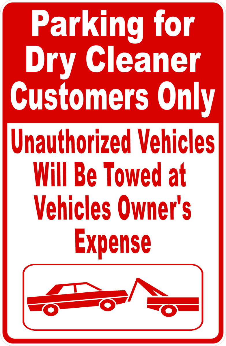 Parking for Dry Cleaner Customers Only Sign – Signs by SalaGraphics