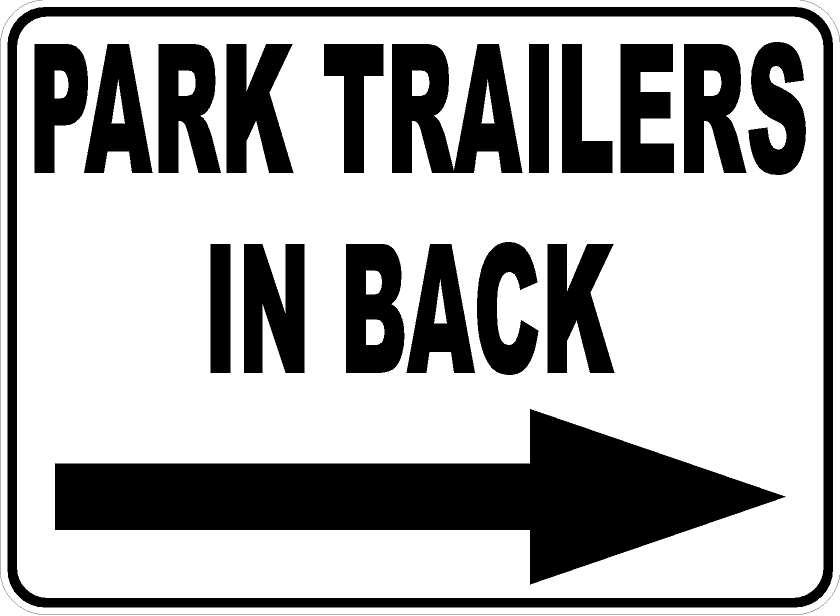 Park Trailers In Back Sign – Signs by SalaGraphics