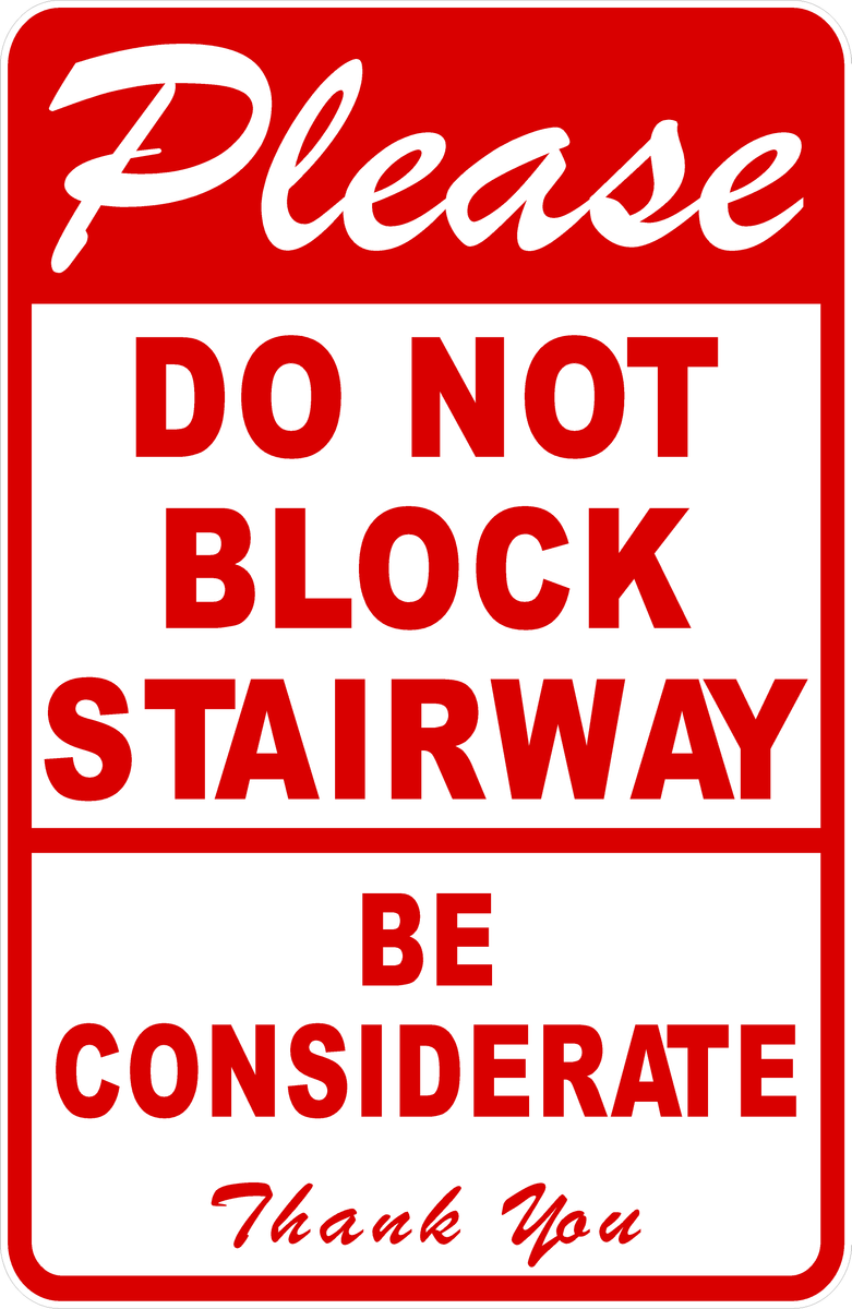 Please Do Not Block Stairway Be Considerate Thank You Sign – Signs by ...