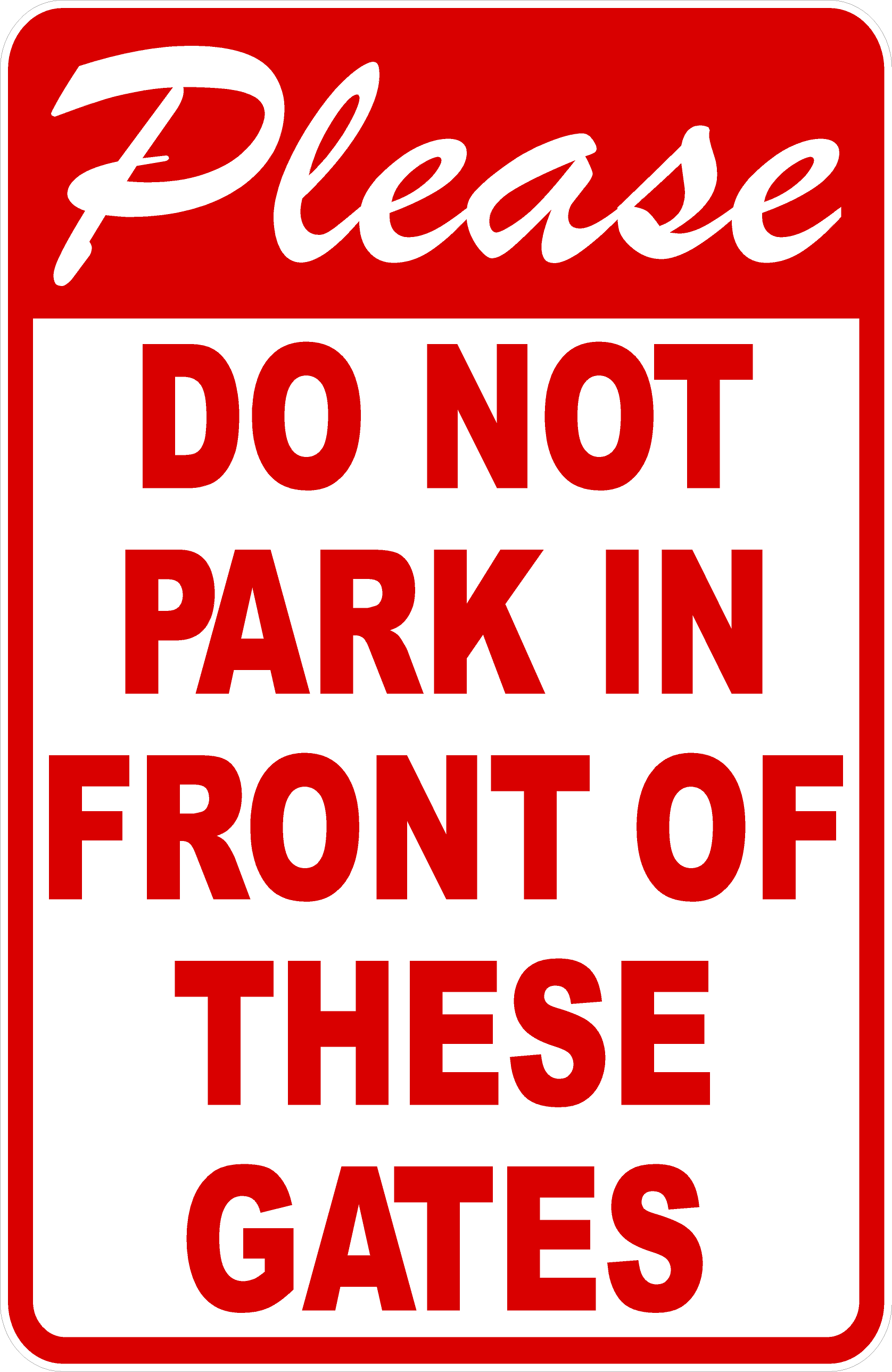Please Do Not Park In Front Of These Gates Sign – signs by salagraphics